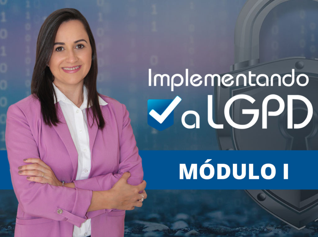 Módulo I - Conhecendo e entendendo a LGPD - Curso de LGPD
